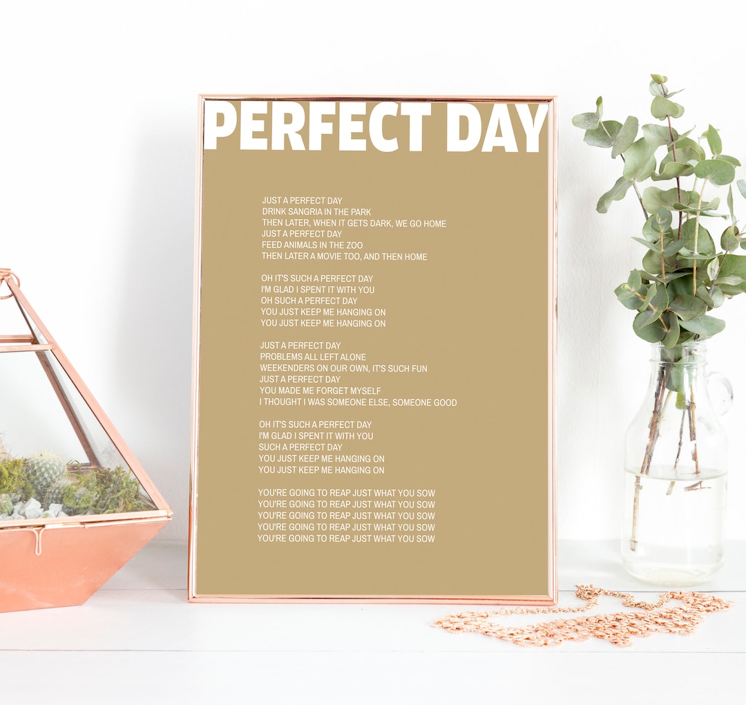 Perfect day, Perfect day Lyrics, Lou Reed, Lou Reed Lyrics Wall Art ...