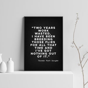 Thomas Hunt Morgan, Thomas Hunt Morgan Quote Poster, Thomas Hunt Morgan ...