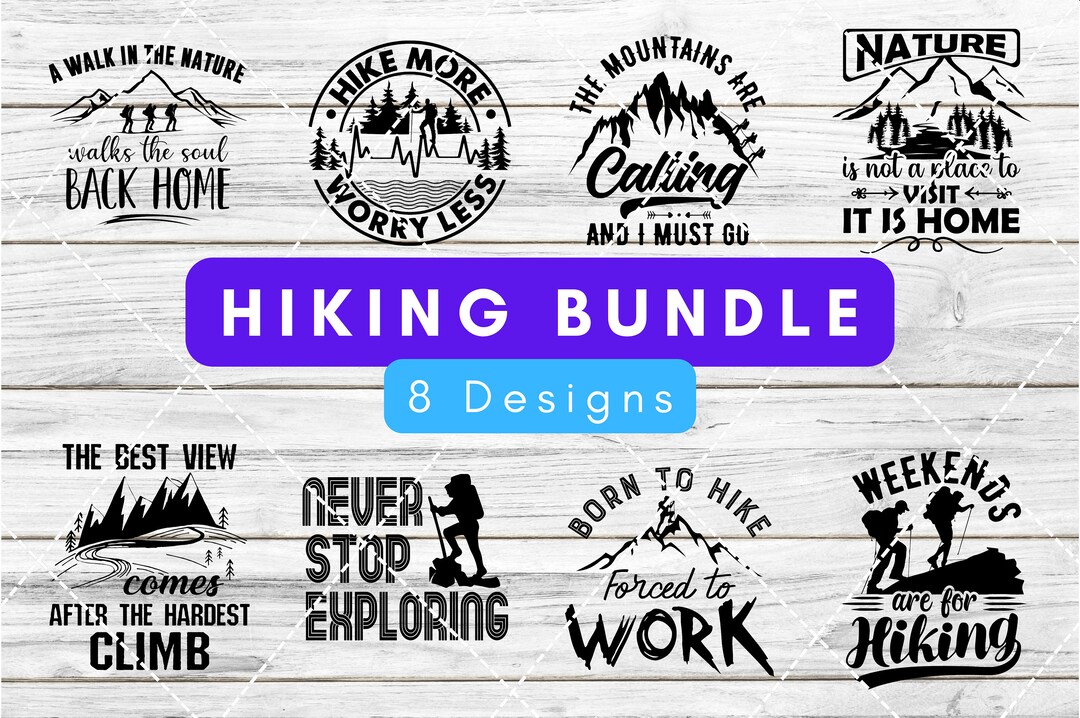 Hiking Bundle SVG PNG DXF Eps Hike Shirt Designs, Hiking Quotes Cricut ...