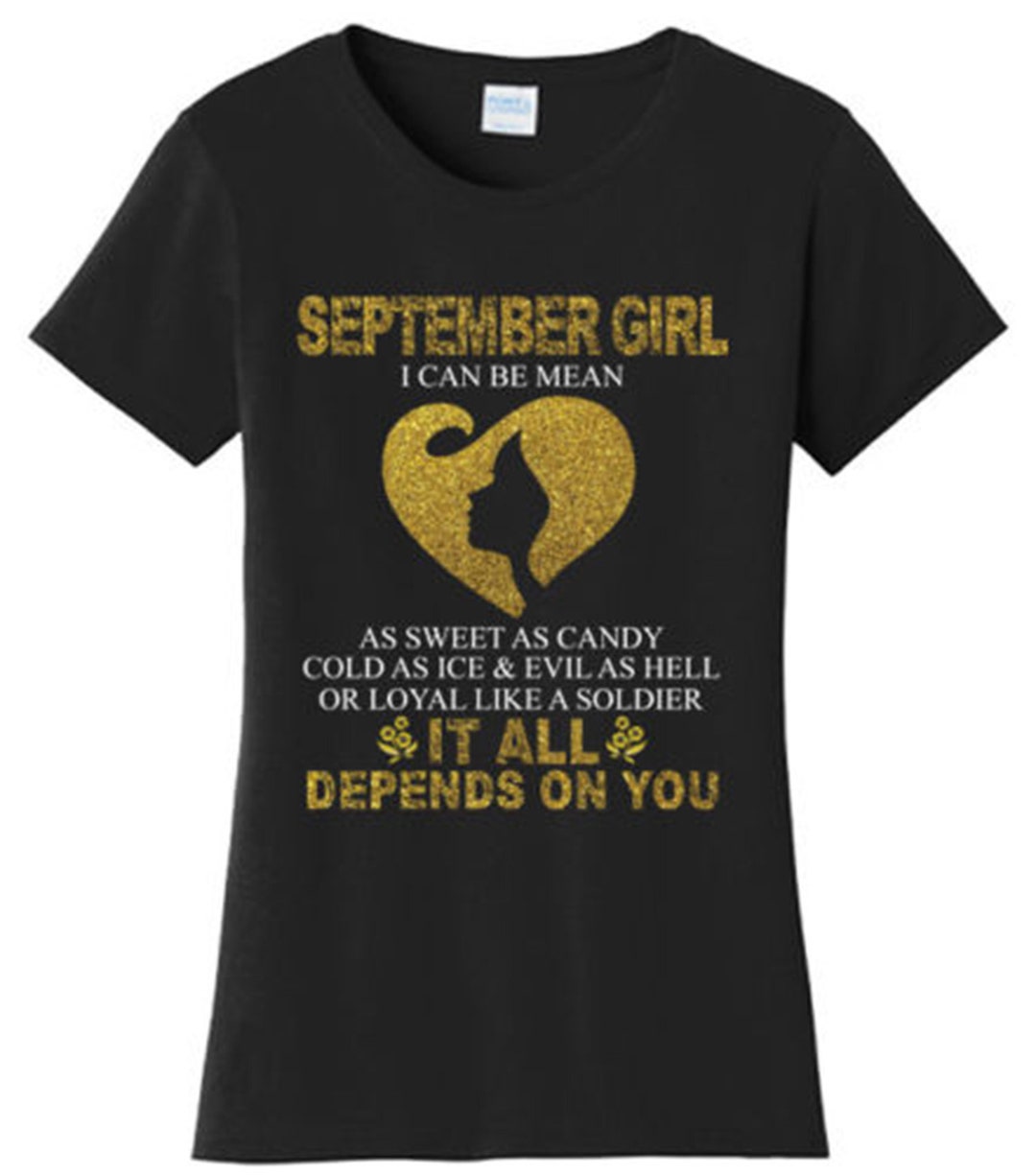 Funny September Girl Can Be Mean Birthday T Shirt New Graphic Tee - Etsy