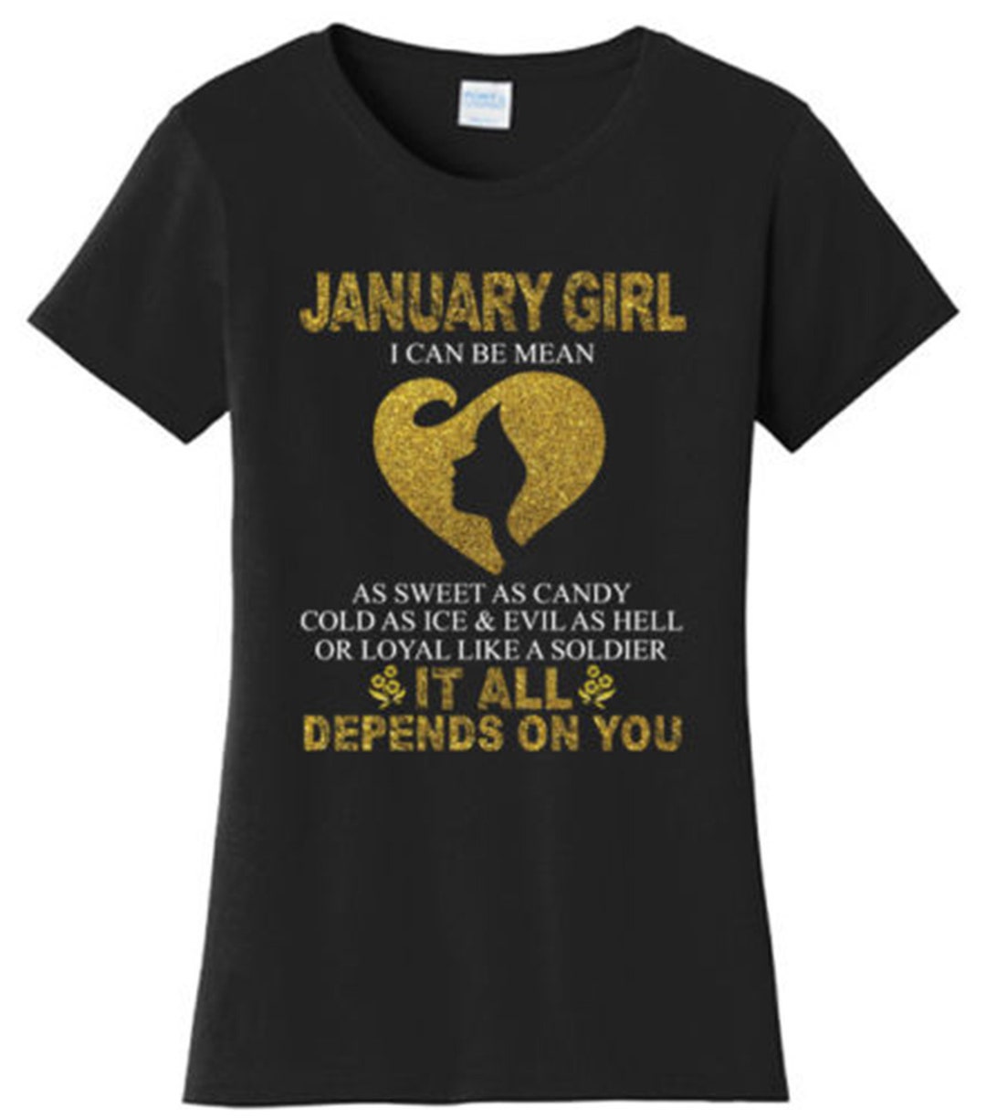 Funny January Girl Can Be Mean Birthday T Shirt New Graphic Tee - Etsy