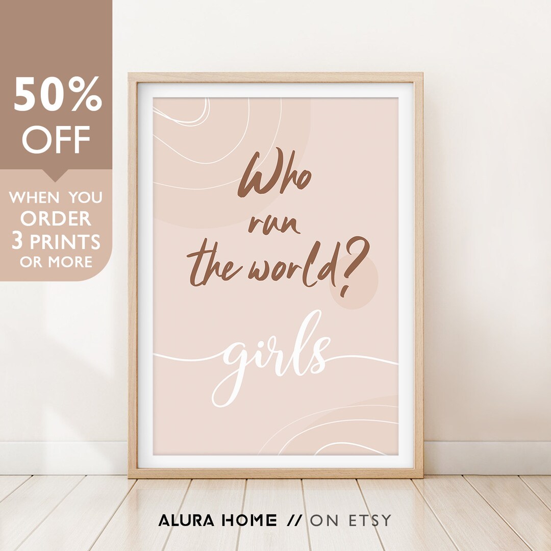 Who Run the World Girls Print, Feminist Poster, Girls Run the World ...