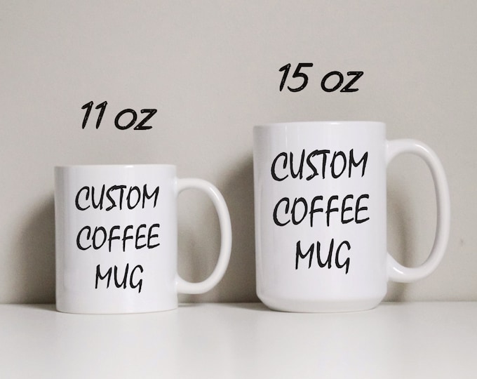 Custom Coffee Mug, Personalize Coffee Cup, Custom Family Mugs, Custom ...
