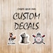 CUSTOM VINYL DECAL // Custom Decal // Your Text Here // Personalized ...
