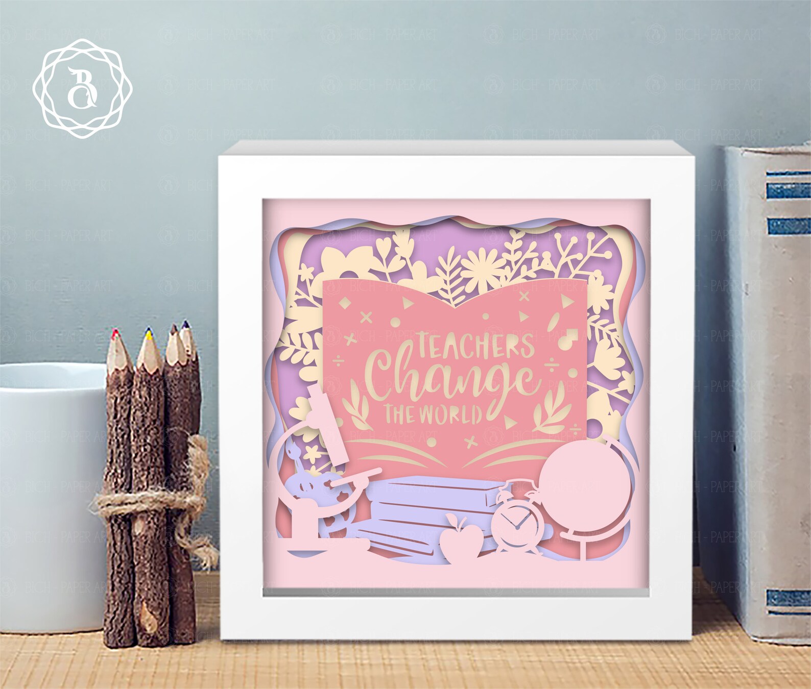 Teachers Change the World Shadow Lightbox 3D, Teachers Day SVG Template ...