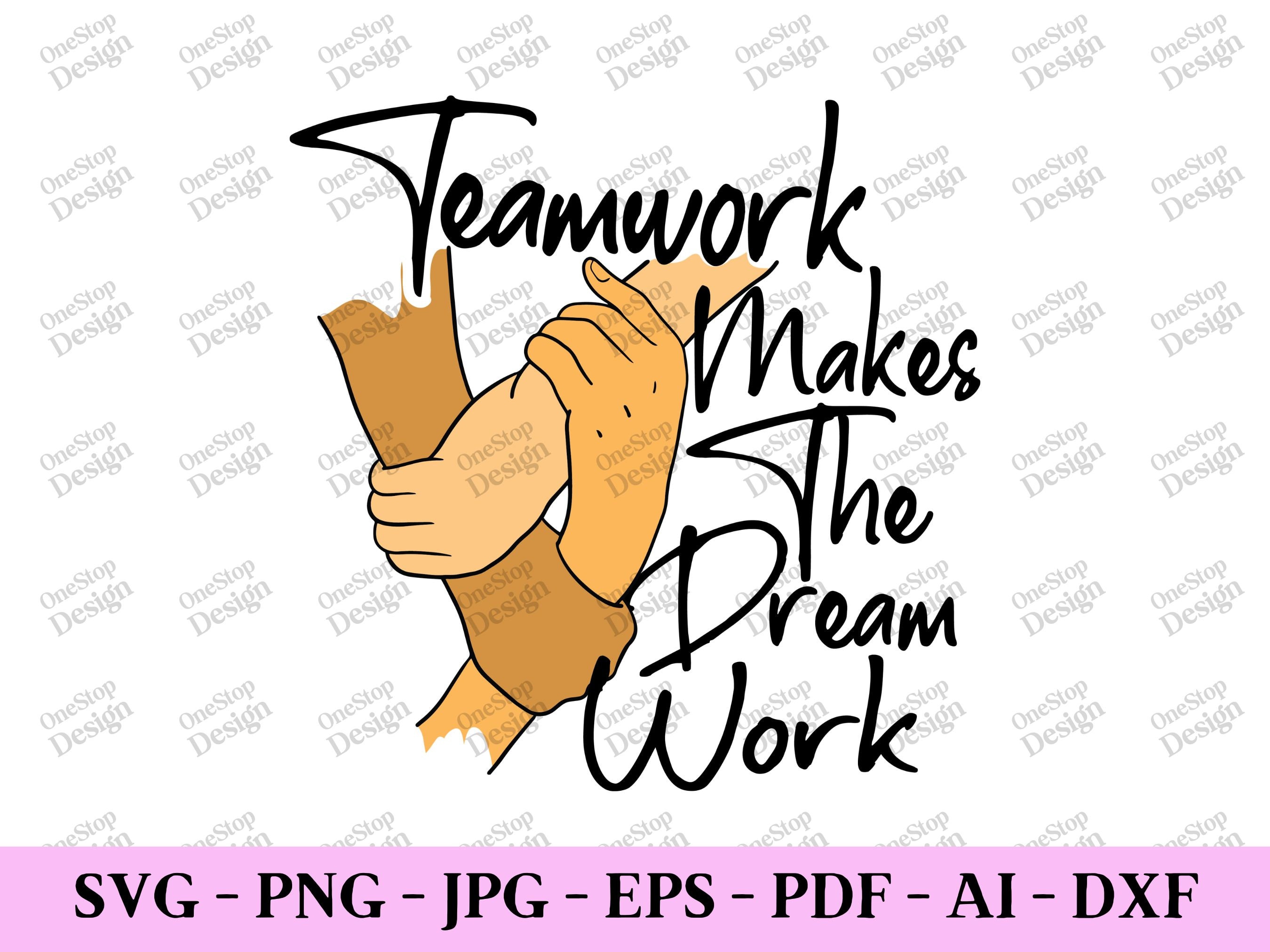 Teamwork Makes The Dreamwork Logo