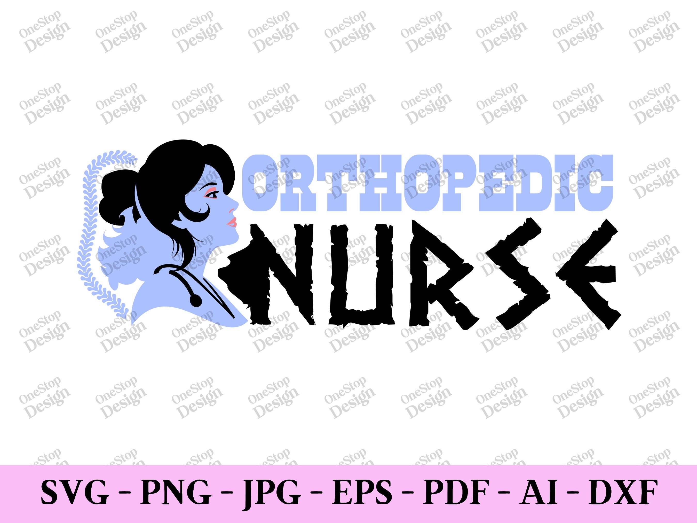 Orthopedic Nurse Svg Nurse Life Svg Nurse Shirt Design - Etsy