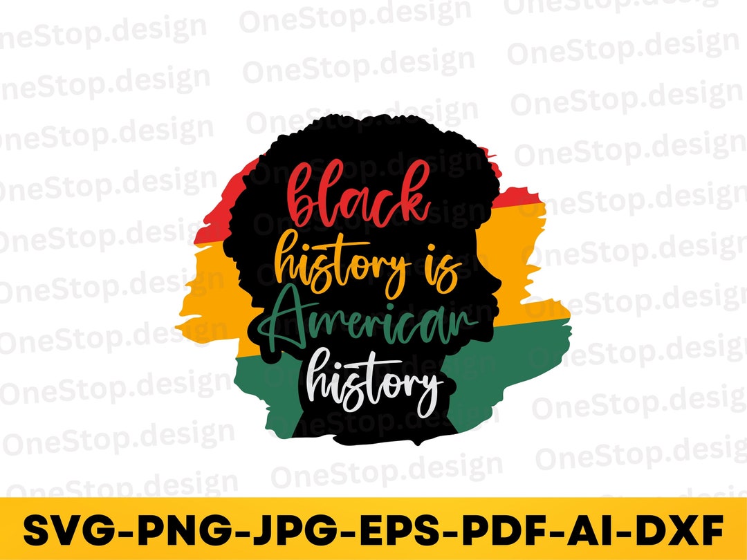 Black History is American History Svg, African American Svg, Black Live ...