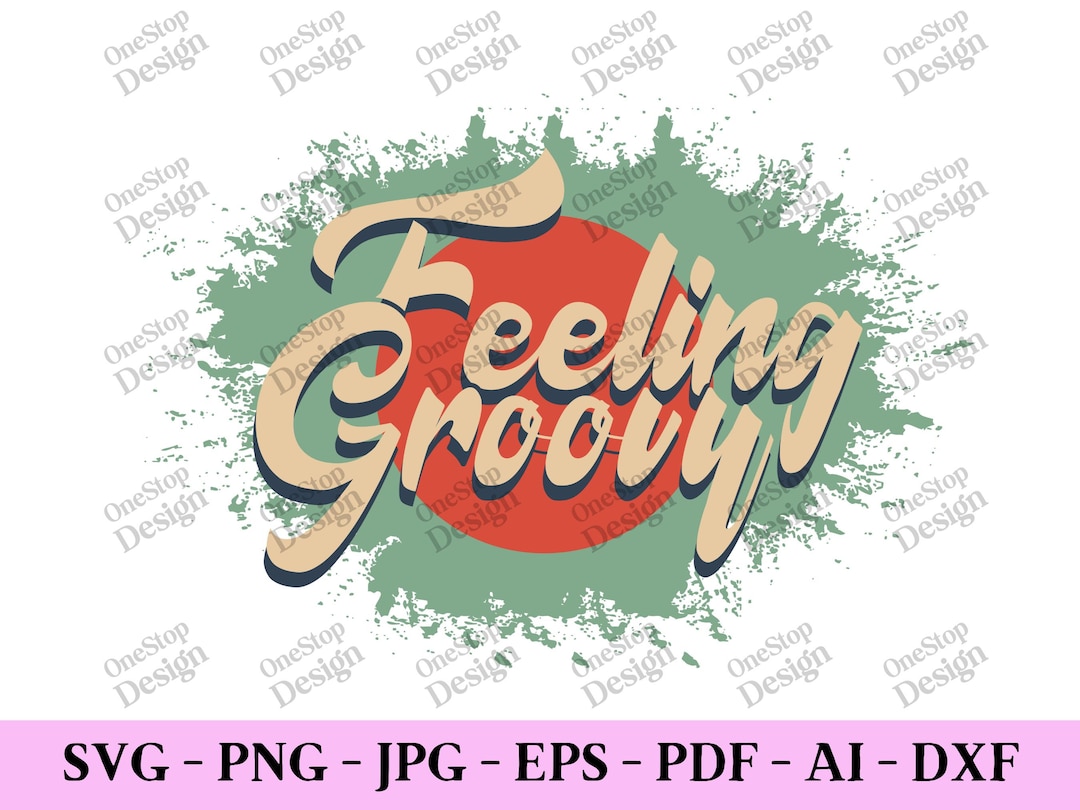 Feeling Groovy Svg, Boho Retro Svg, Hippie Svg, Aesthetic Svg, Groovy ...