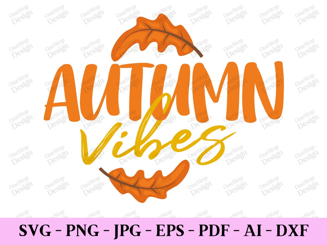 Autumn Vibes Svg, Fall Shirt Svg, Fall Sublimation, Autumn Png, Trendy ...