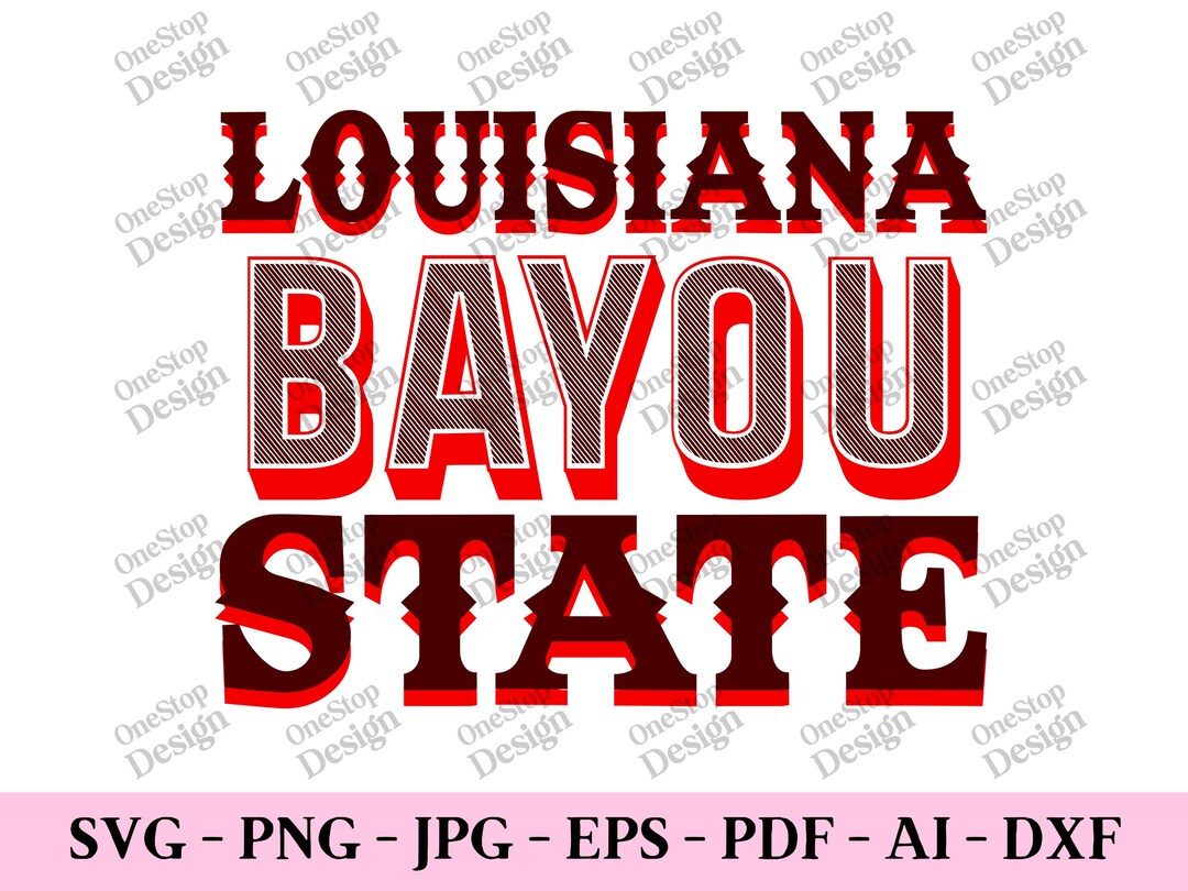 Louisiana Bayou State Svg, Independence Day Svg, Home State Svg ...