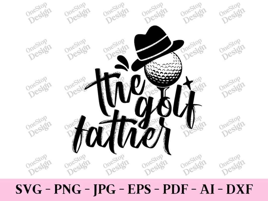 The Golf Father Svg Golfing Svg Golf Ball Svg Golf Shirt - Etsy
