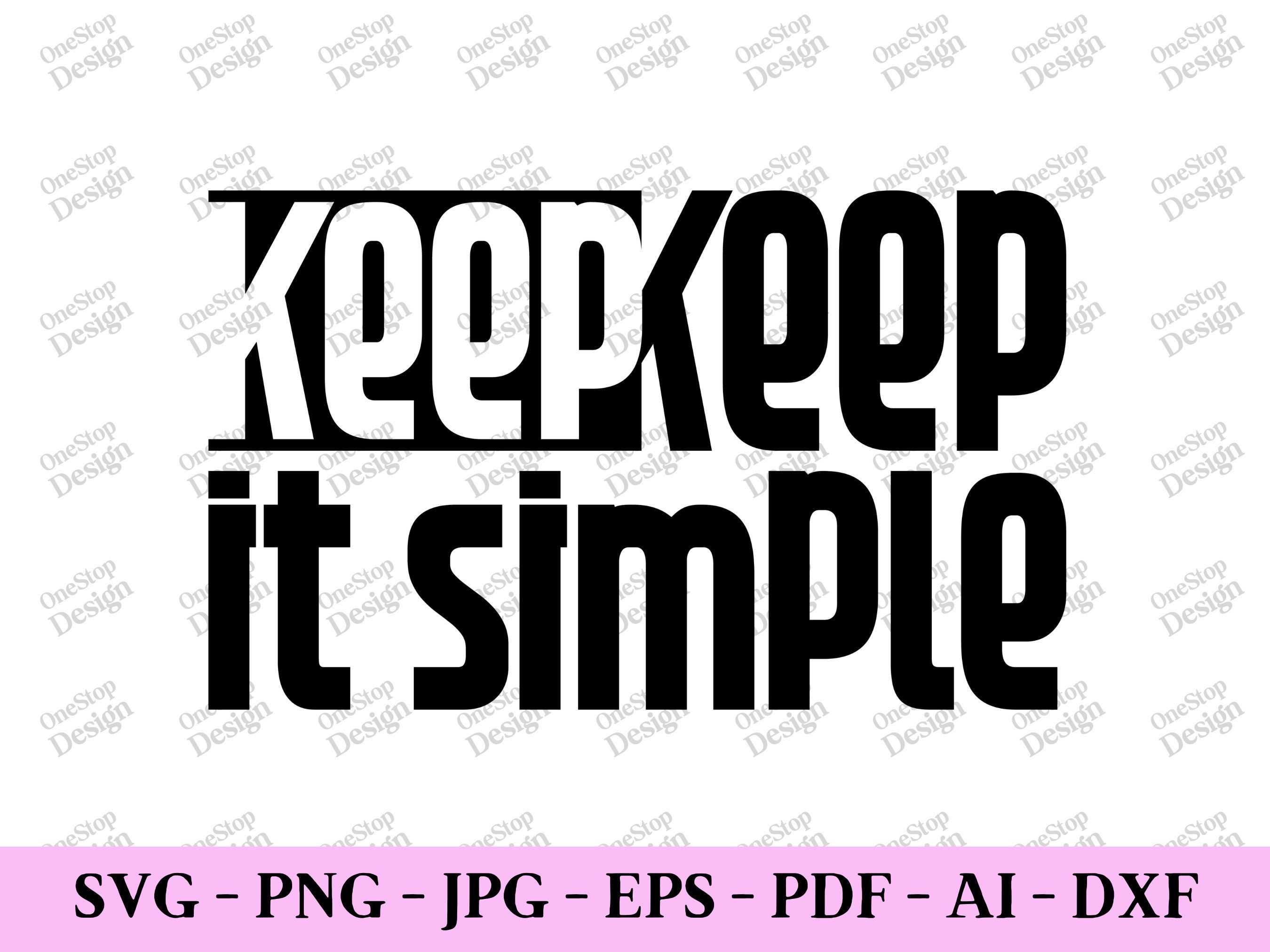 Keep It Simple Svg Mental Health Svg Life Quote Svg Trendy - Etsy