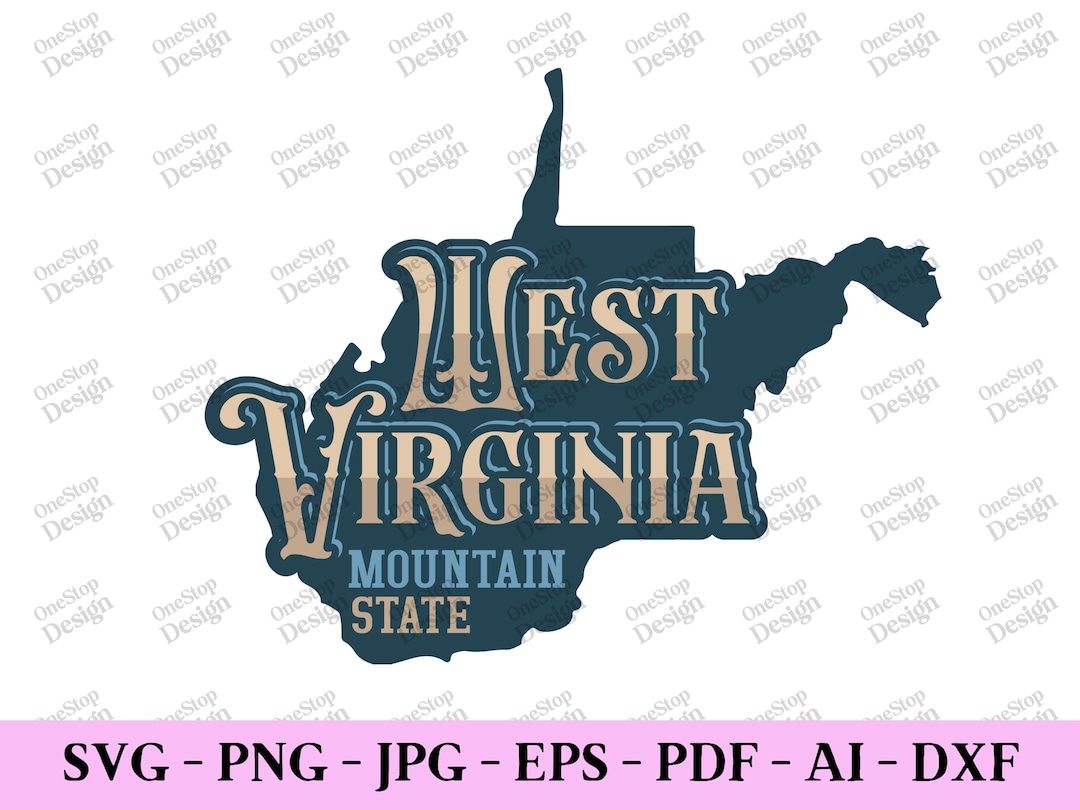 West Virginia Mountain State, State Svg for Shirt, Home Sweet Home ...