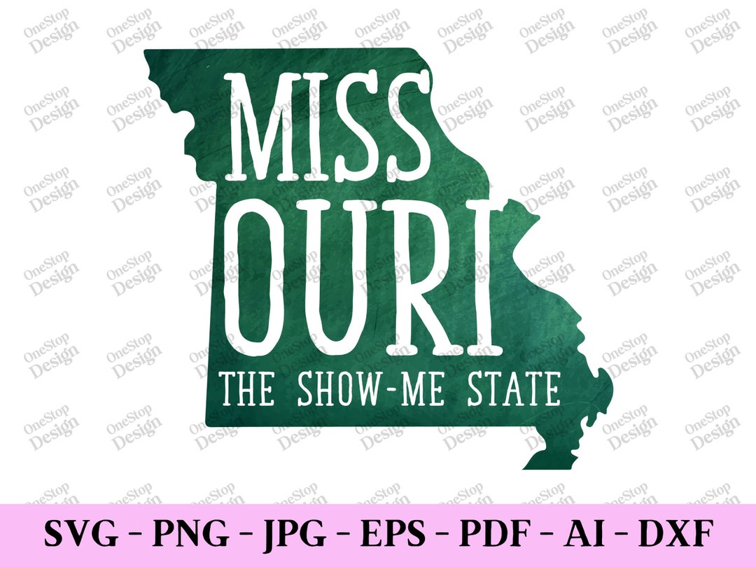 Missouri the Show Me State, State Design Svg, Patriotic Svg, Home State ...