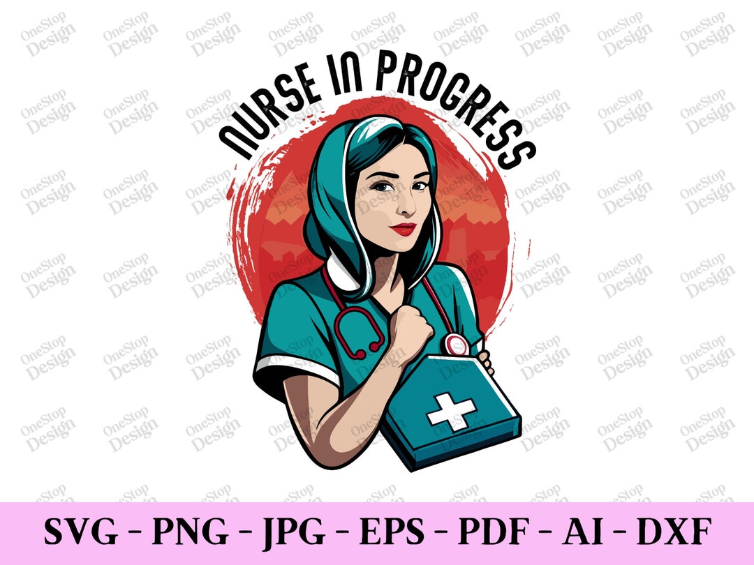 Nurse in Progress Svg, Nursing Student Gift, Nurse Life Png, Nurse ...