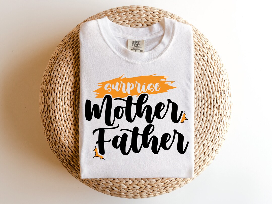 Surprise Mother Father Svg, Instant Download, Sarcastic Quotes Svg ...