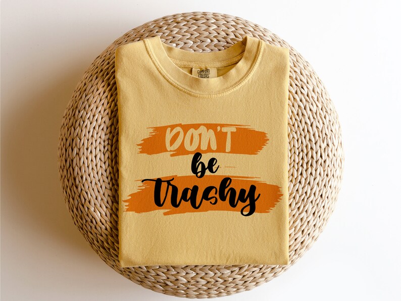 Don't Be Trashy Svg Instant Download Reduce Reuse - Etsy