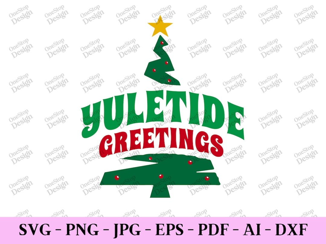 Yuletide Greetings Svg, Christmas Sayings Svg, Yuletide Blessings ...