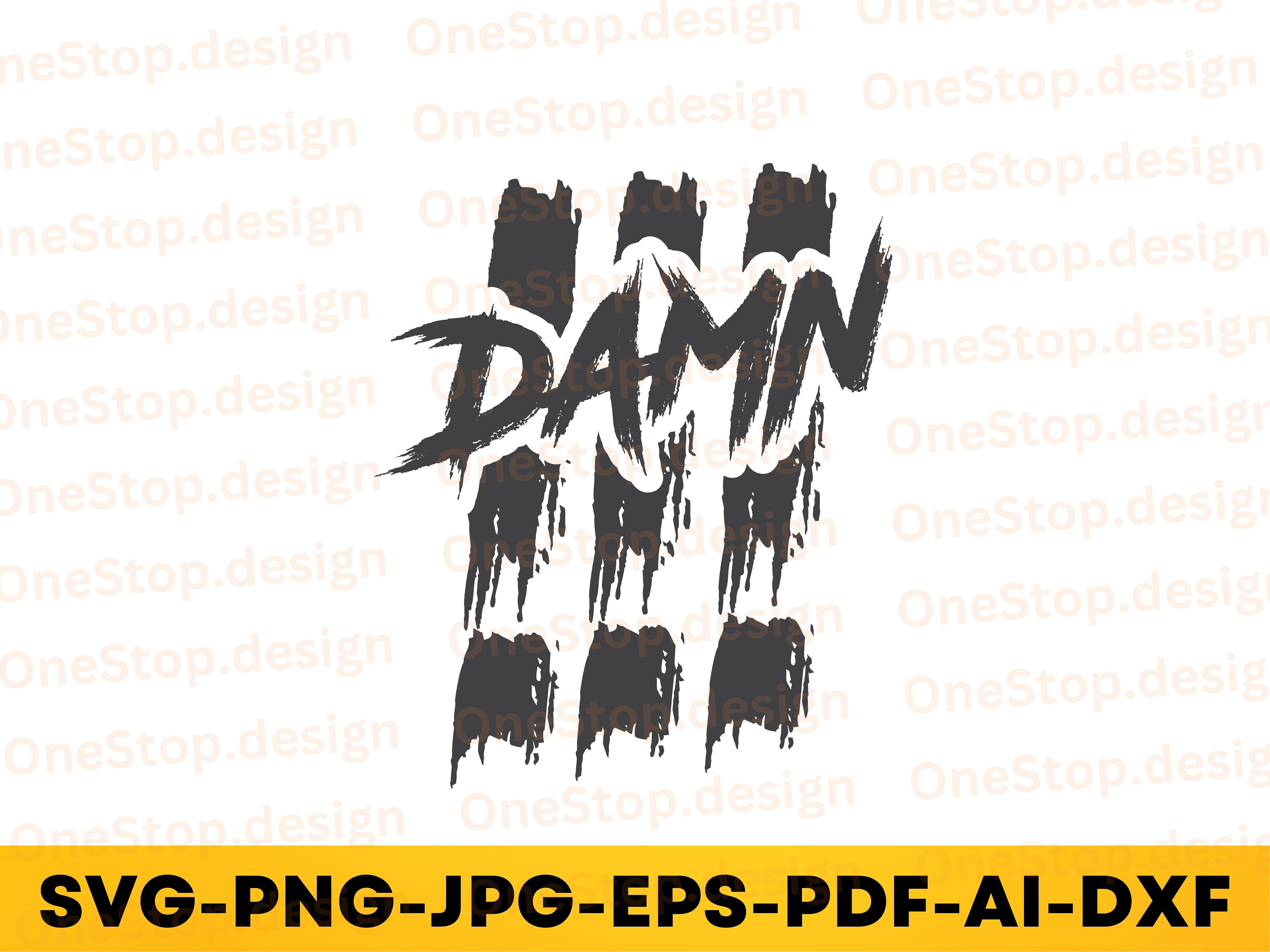 Damn Svg Meme Shirt Svg Funny Quotes Svg Funny Meme Svg - Etsy