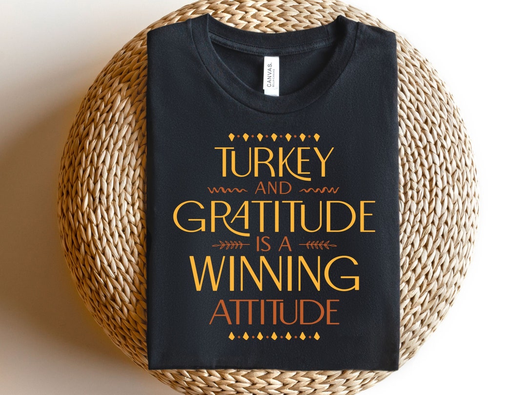 Turkey and Gratitude is a Winning Attitude, Thanksgiving Quotes Svg ...
