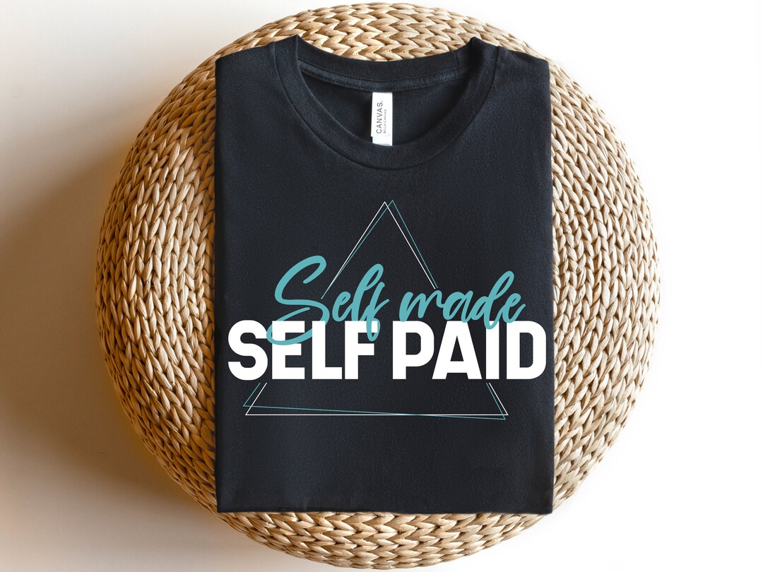 Self Made Self Paid Svg, Motivational Svg Quotes, Entrepreneur Svg ...
