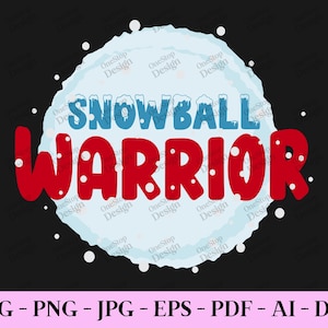 Snowball Warrior Svg, Winter Svg Designs, Winter Shirt Svg, Winter ...