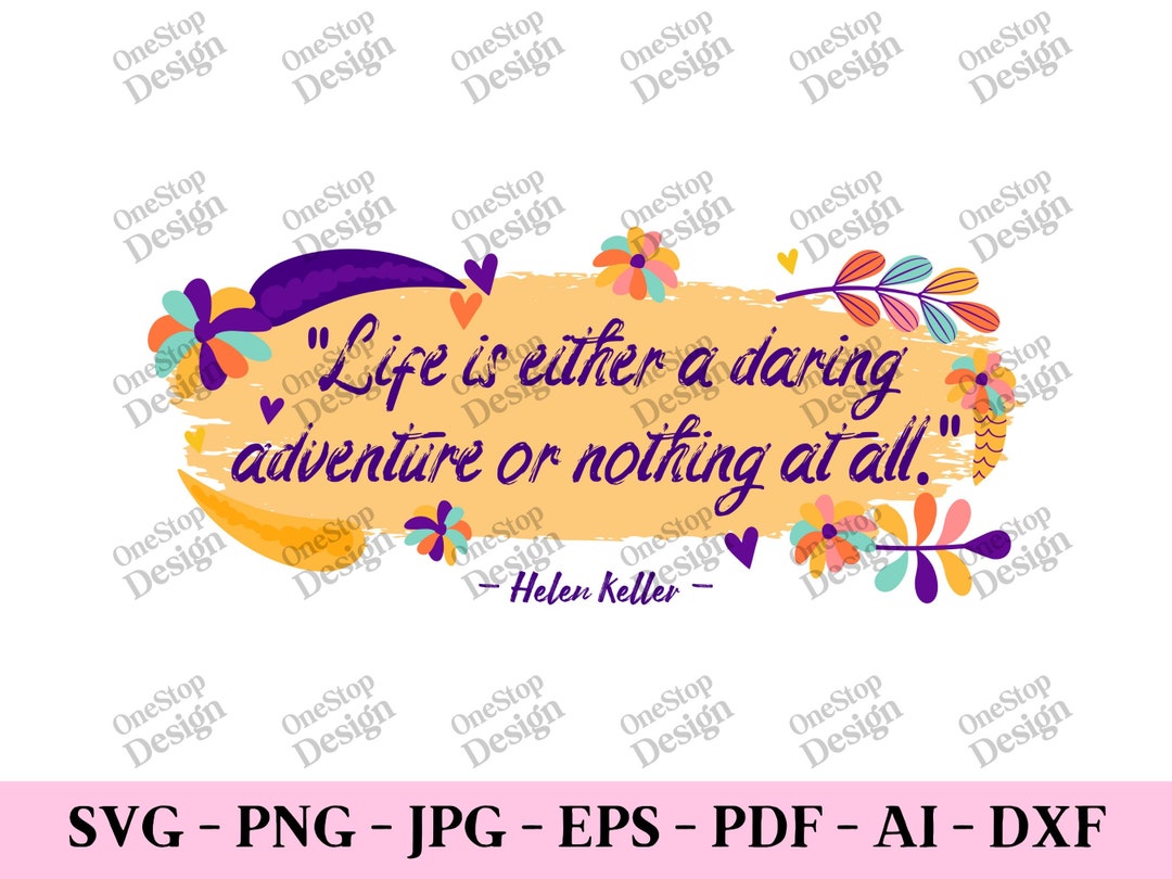 Helen Keller Quote, Inspiring Quotes Svg, Good Vibes Svg, Motivational ...