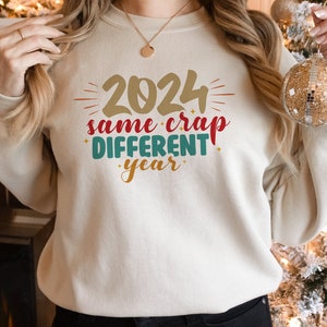 2024 Same Crap Different Year Svg, Happy New Year 2024 Svg, Hello 2024 Svg, New Year Shirt Svg ...