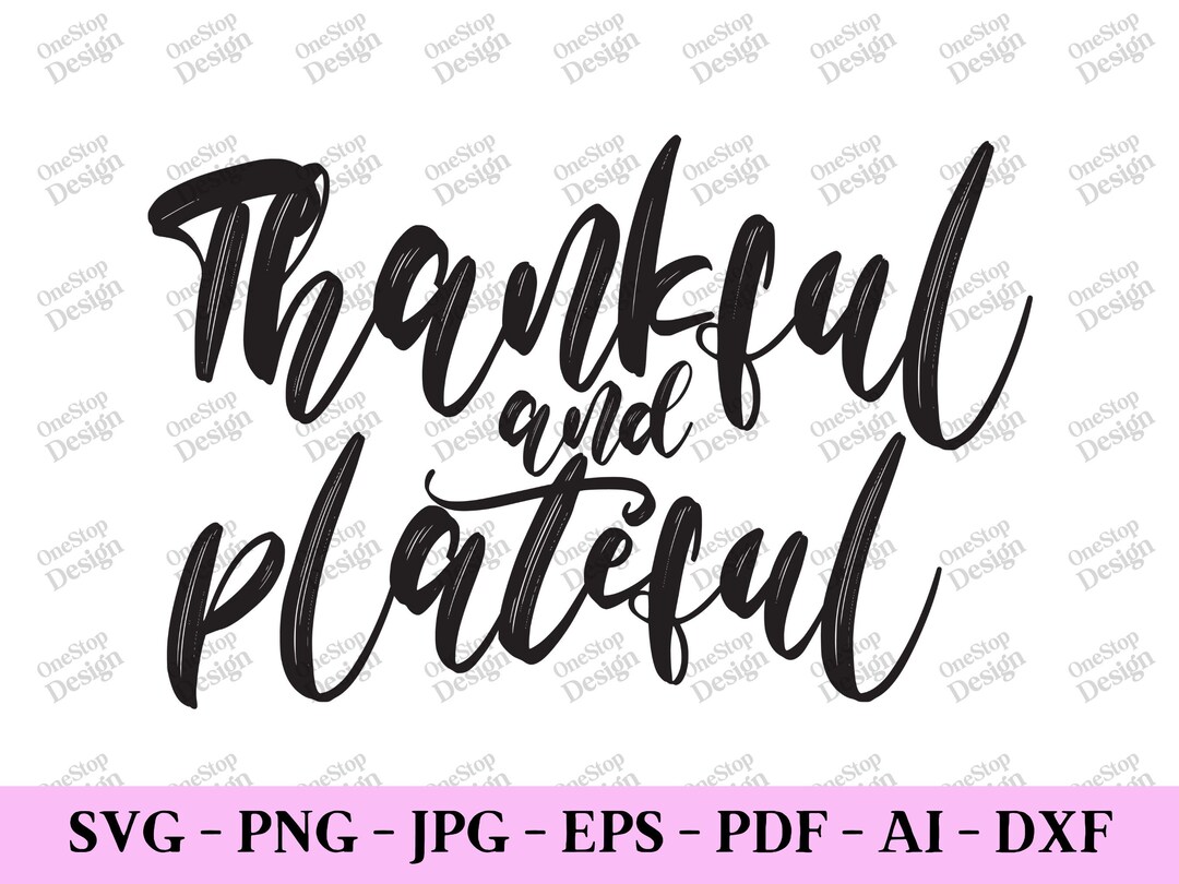 Thankful and Plateful Svg, Funny Thanksgiving Svg, Funny Fall Svg ...