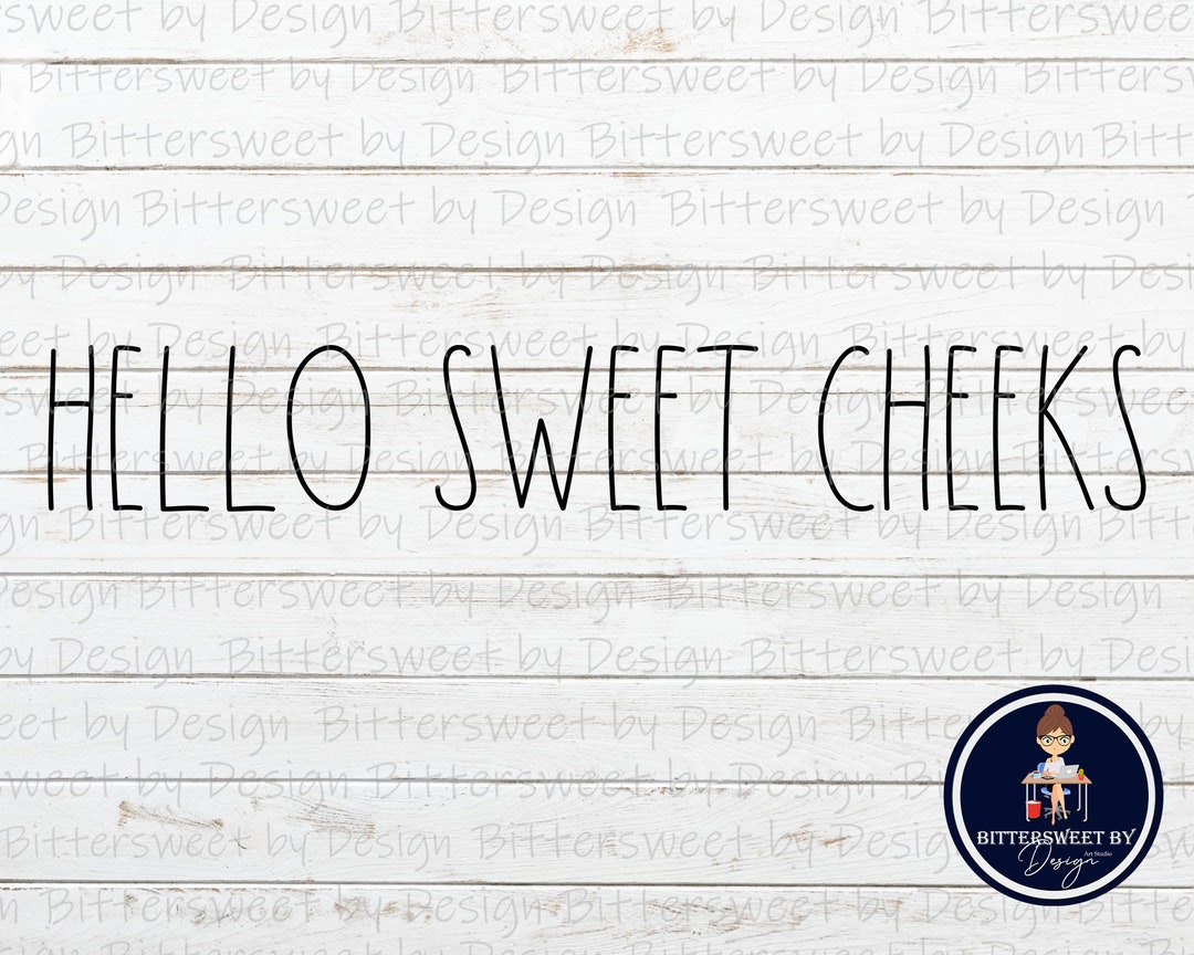 Hello Sweet Cheeks PNG Sublimation Design Printable - Etsy