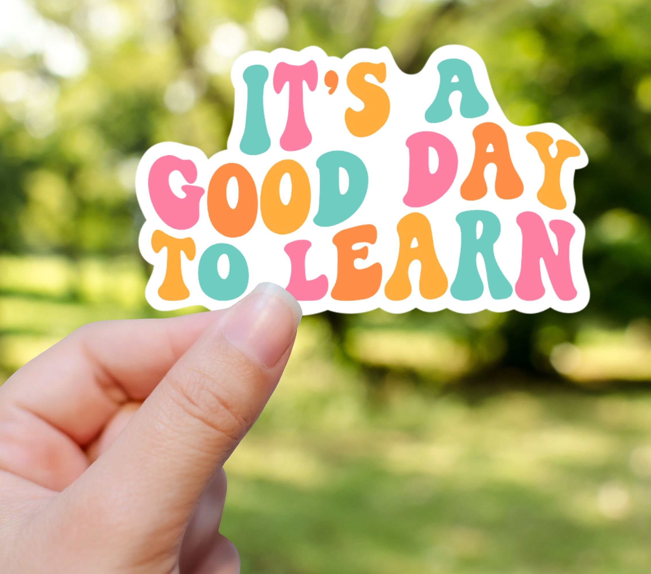 It's a Good Day to Learn Sticker Teacher Gifts - Etsy