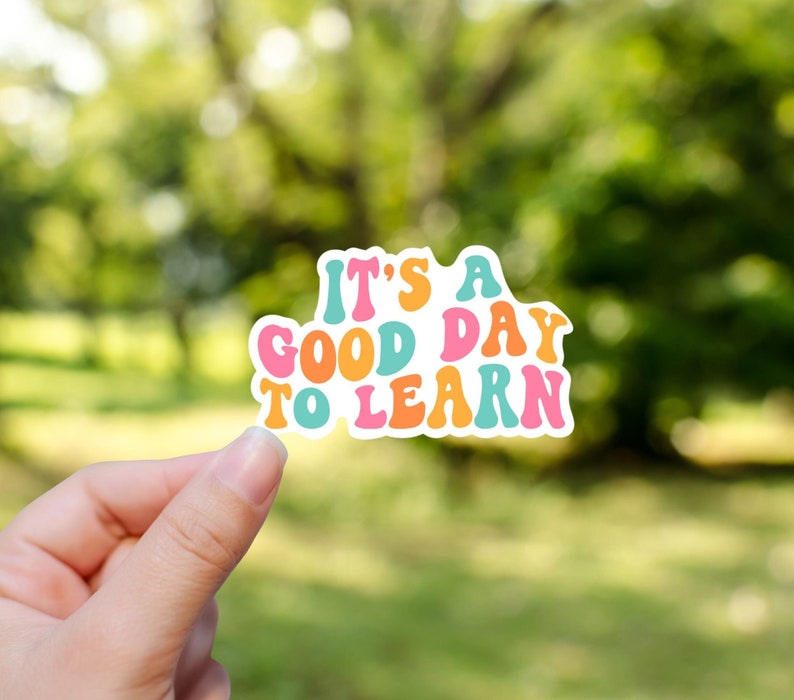 It's a Good Day to Learn Sticker Teacher Gifts - Etsy