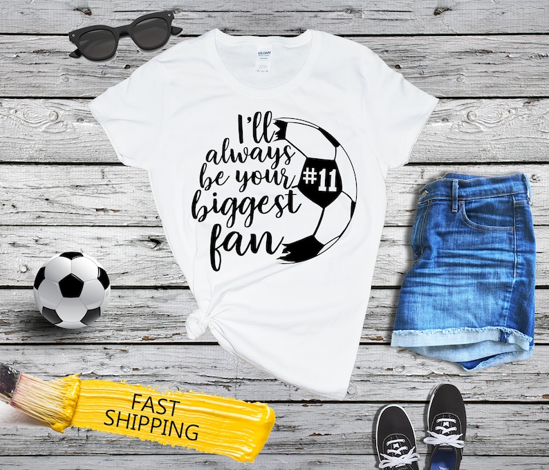I'll Always Be Your Biggest Fan, Soccer Mom Shirt, Gift for Mom, Soccer ...