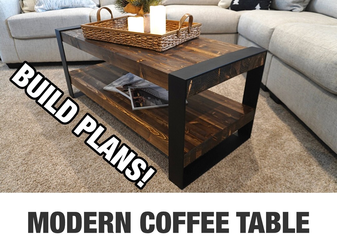 Woodworking Plans Coffee Table Modern Rustic Build Plans for Modern ...