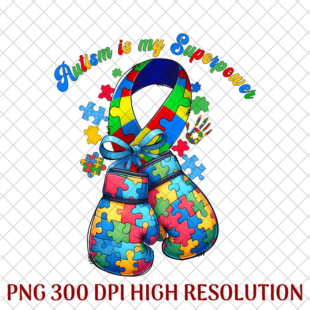 Autism is Superpower PNG, Autism Awareness With Boxing Gloves Digital ...