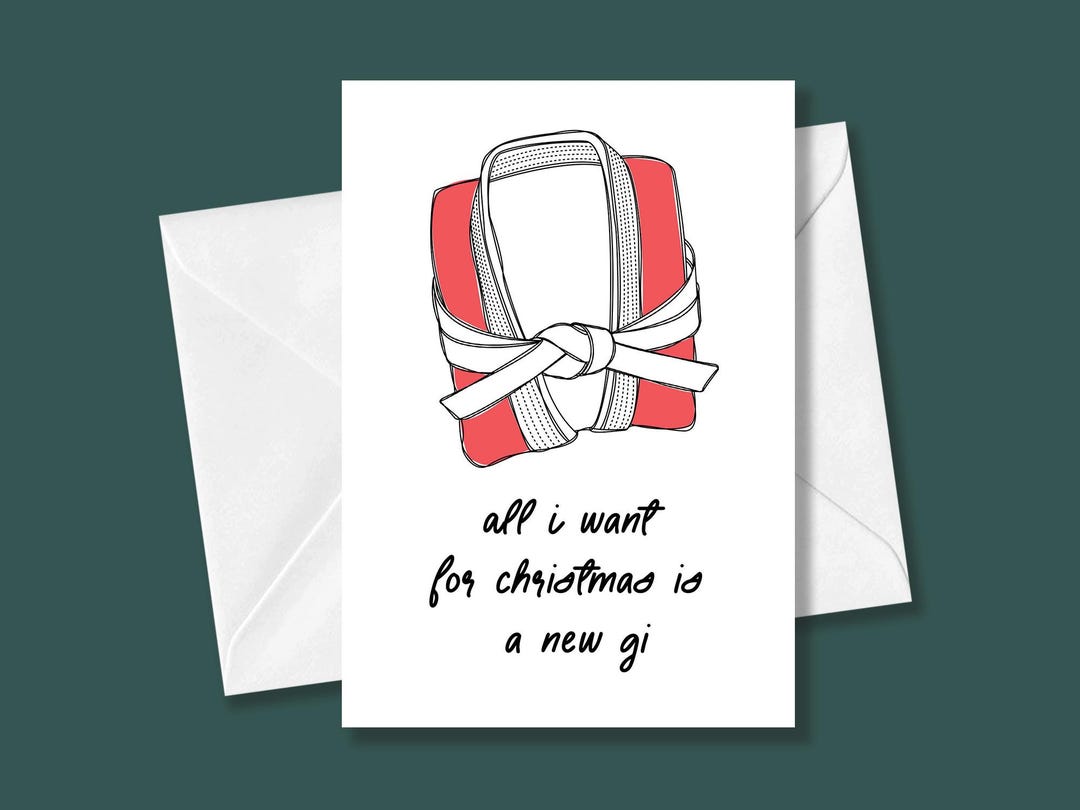 All I Want for Christmas is A New Gi Greeting Card | Martial Arts, Jiu ...