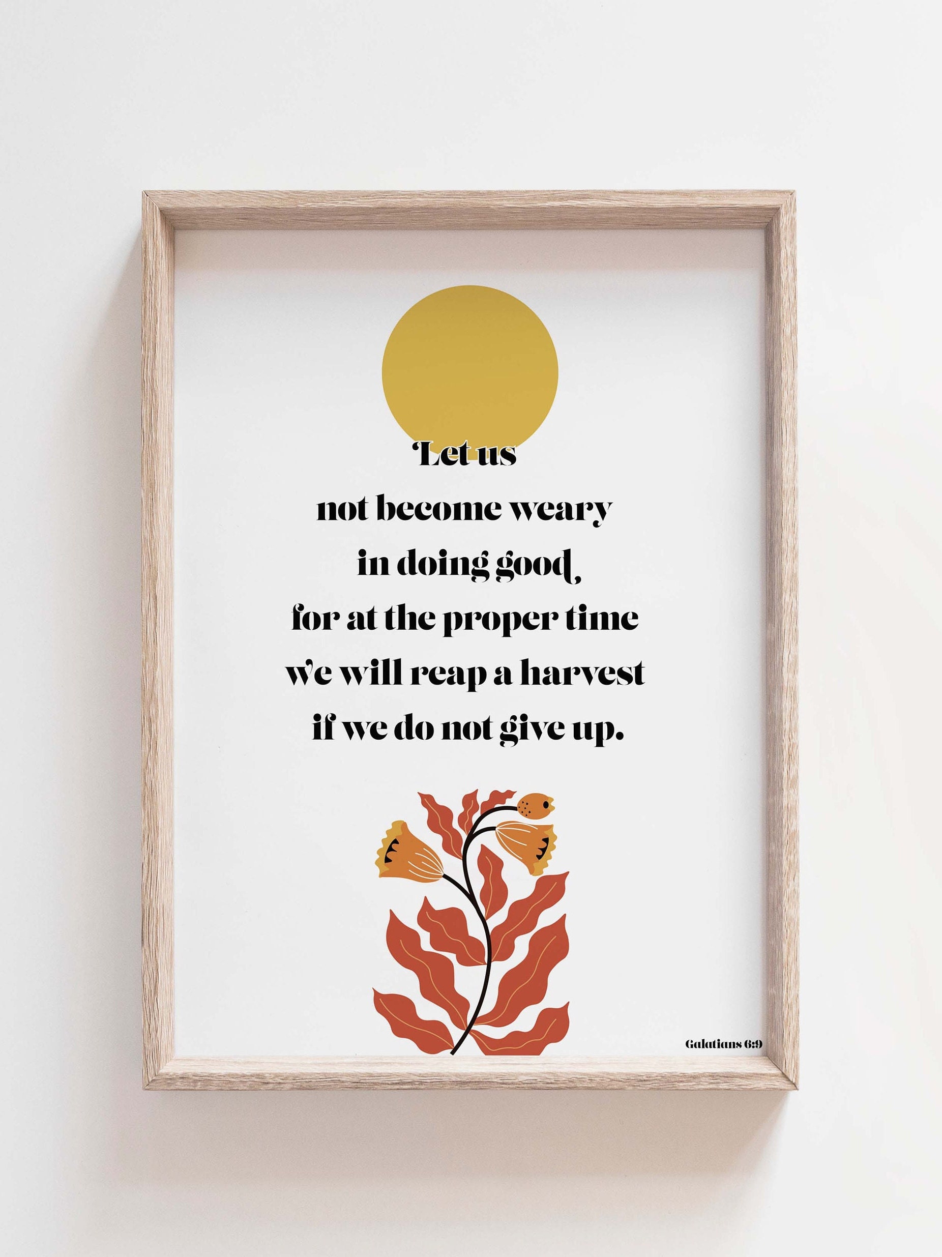 Galatians 6:9 | Let Us Not Become Weary Do Good | Bible Verse | Floral ...