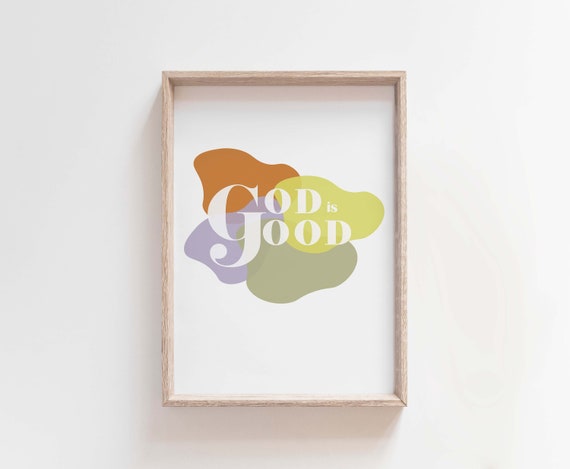 GOD IS GOOD Digital Download Modern Christian Print - Etsy