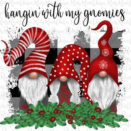 Hangin' With My Gnomies Png Christmas Sublimation Designs - Etsy