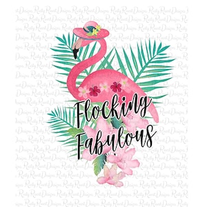 Flocking Fabulous Png, Flamingo Sublimation Designs Downloads, Digital ...