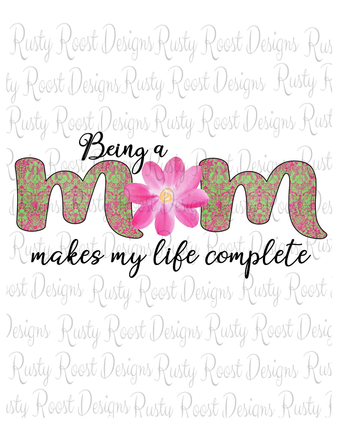 Being a Mom Makes My Life Complete Png, Mom Sublimation Designs ...