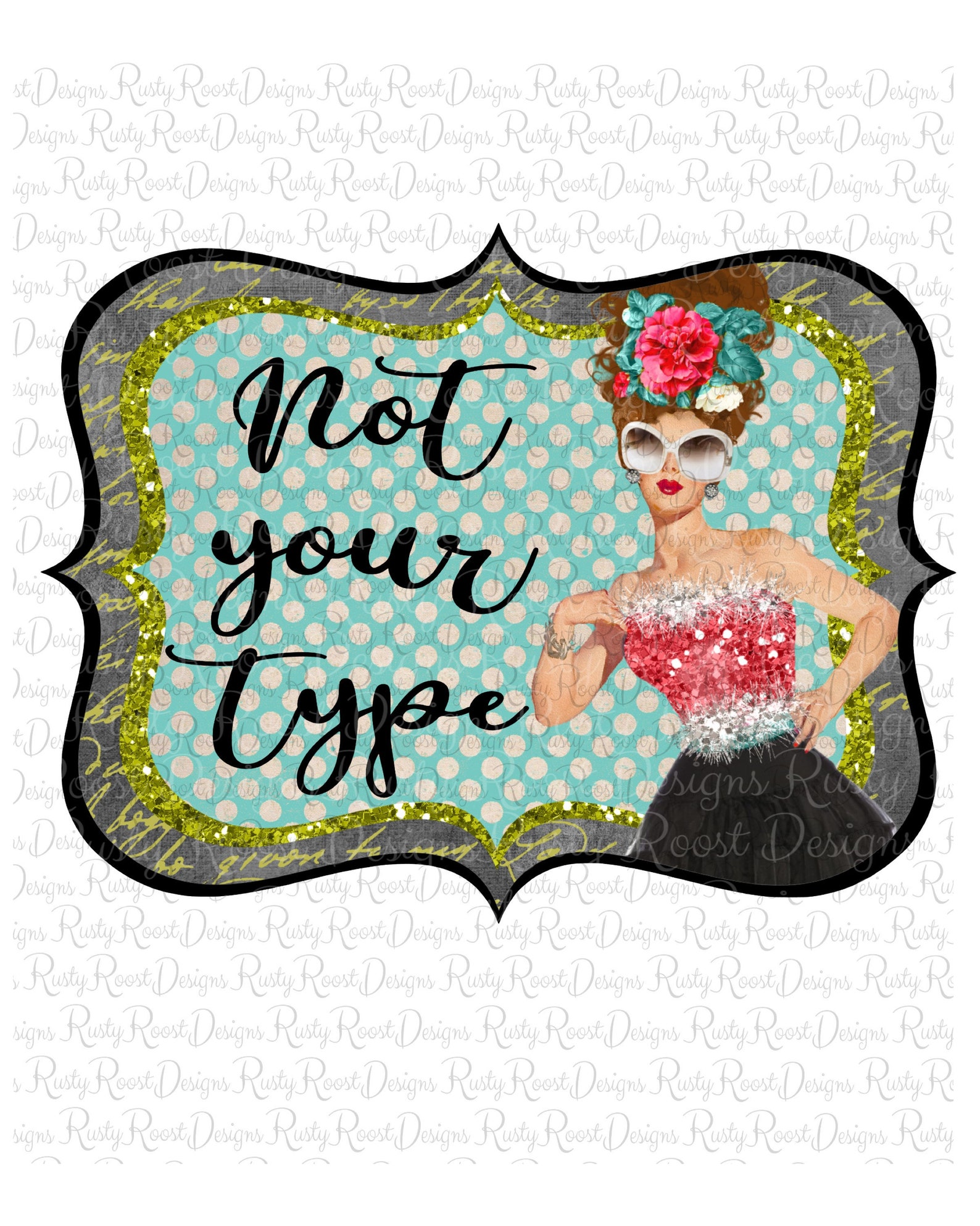 Not Your Type Png Valentine Sublimation Designs Downloads - Etsy