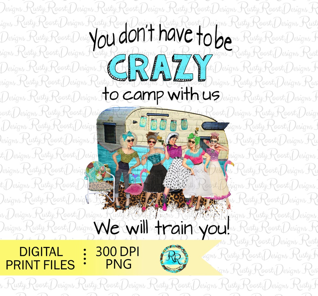 Camping Png, Camping Sublimation Designs, Funny Camping Png, Camp Png ...