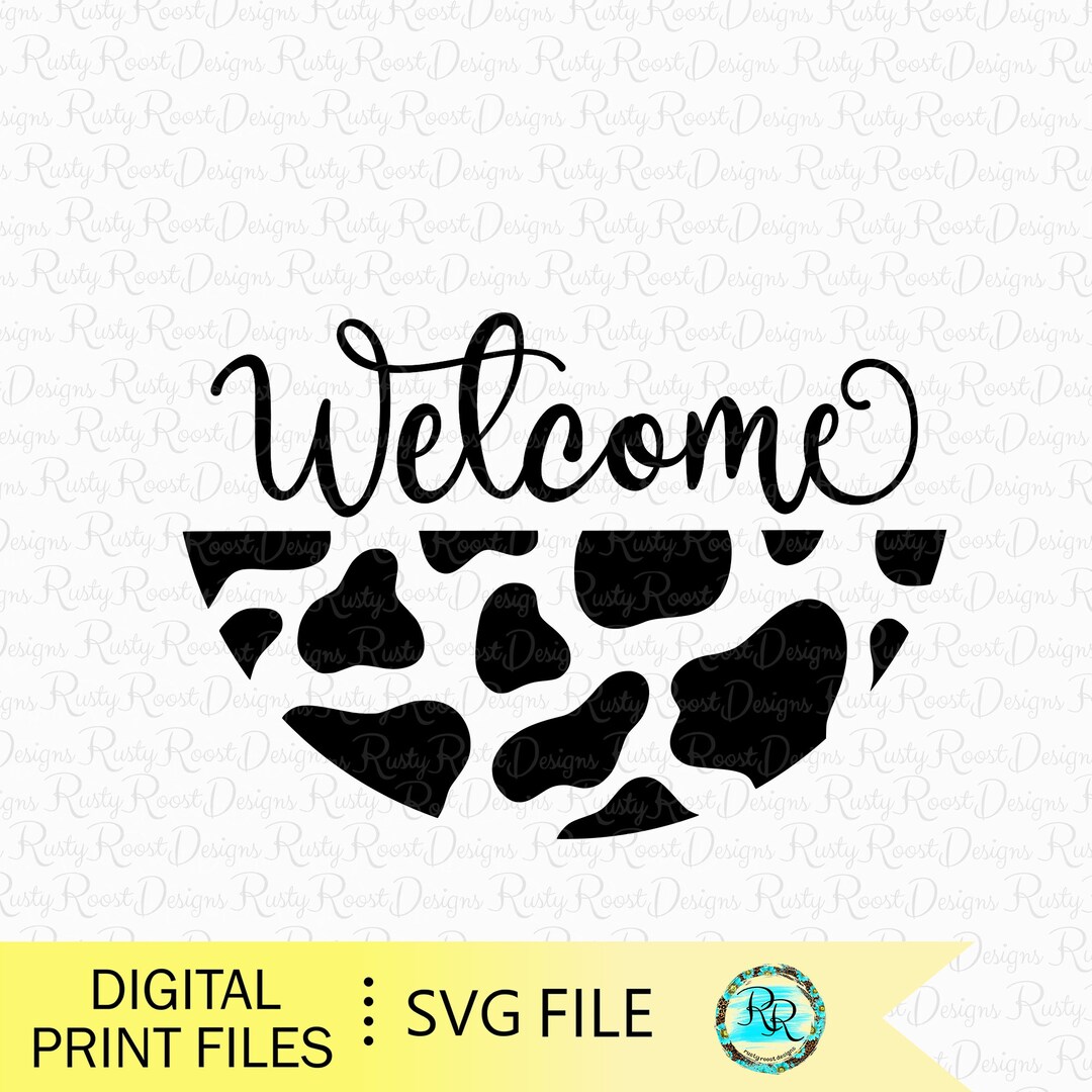 Welcome Cow Print SVG, Welcome SVG, Farmhouse Wood Sign Svg, Cutting ...