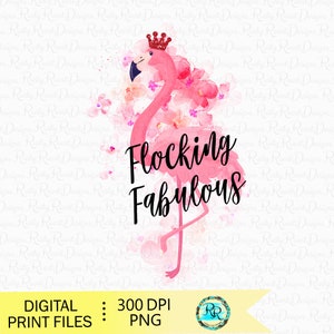 Flocking Fabulous Png, Flamingo Sublimation Designs Downloads, Digital ...