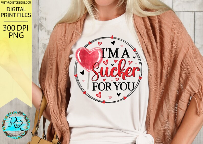 I'm a Sucker for You Png Valentine's Sublimation - Etsy
