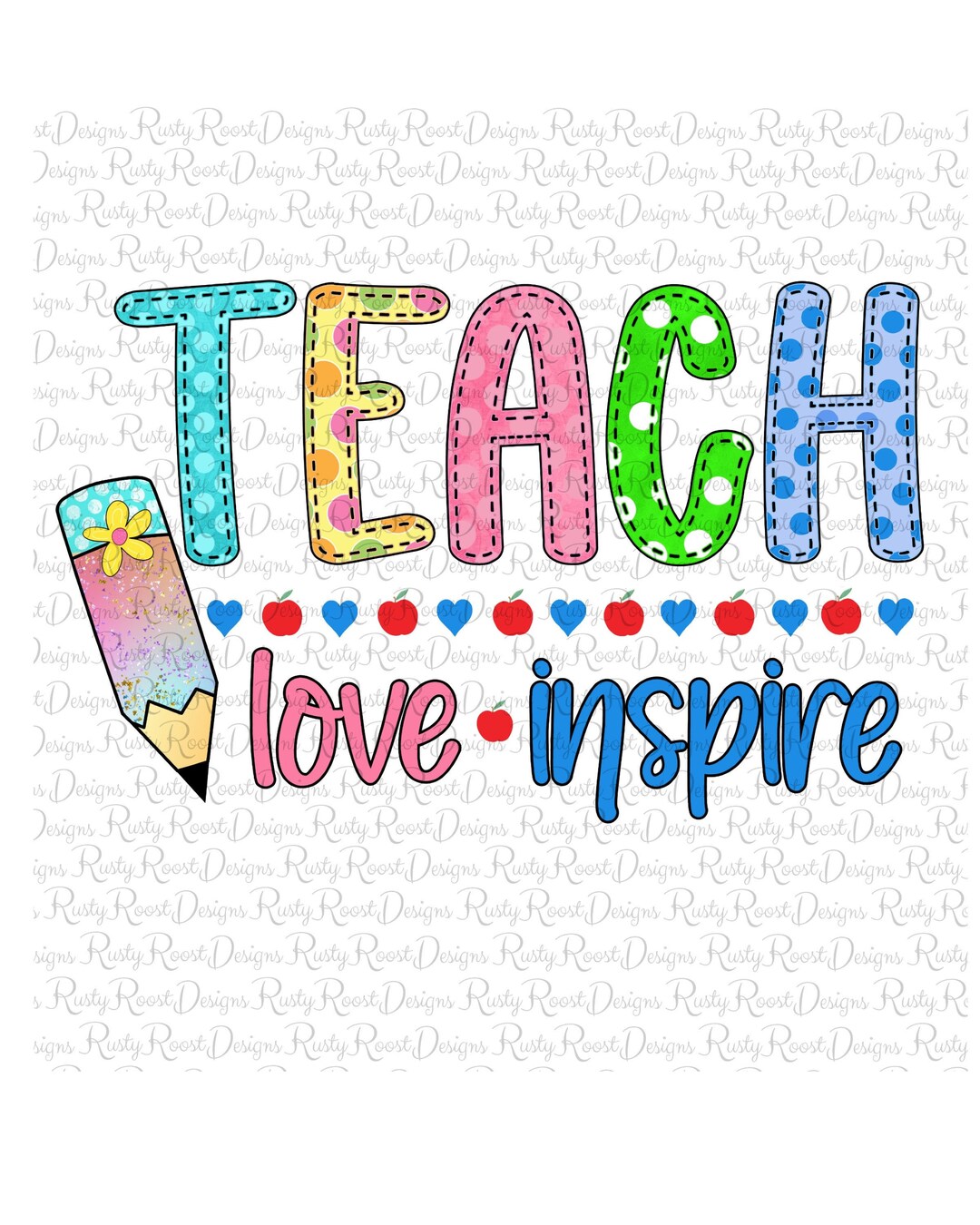 Teach Love Inspire Png, Teacher Sublimation Designs Downloads ...