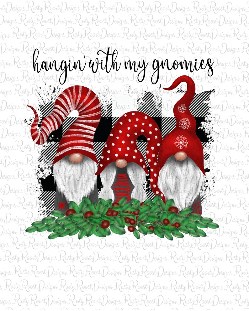 Hangin' with my gnomies png Christmas sublimation designs | Etsy