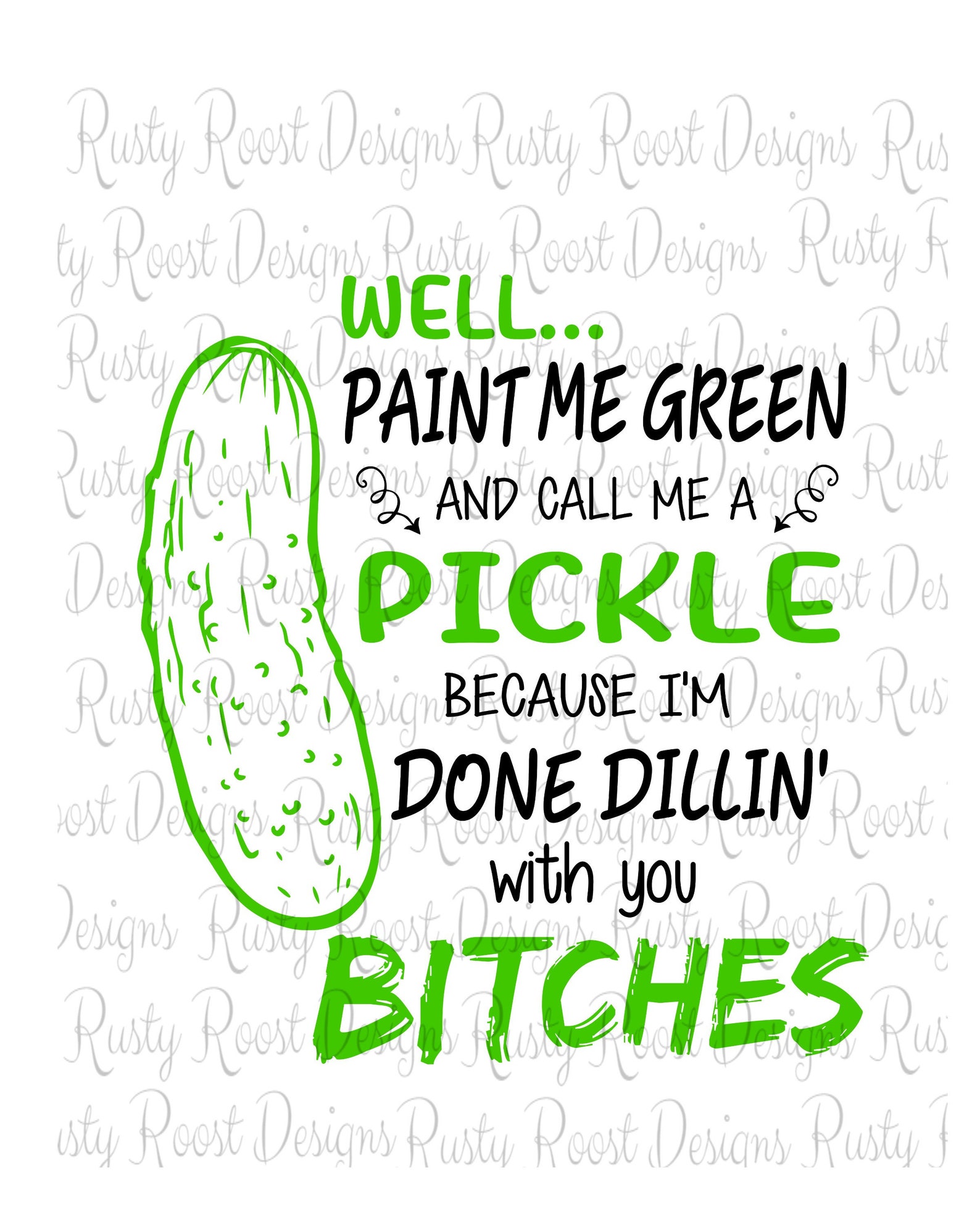 Paint Me Green and Call Me a Pickle SVG Paint Me Green Svg - Etsy